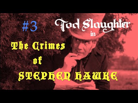 The Crimes Of Stephen Hawke (1936) TOD SLAUGHTER #3 - YouTube