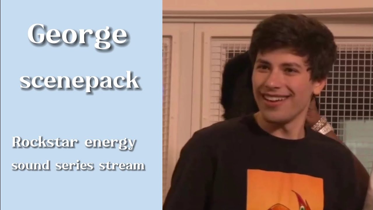 George scenepack - Rockstar energy sound series stream - YouTube