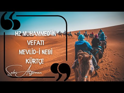 Kürtçe Mevlid HD (12. BÖLÜM - Hz.Muhammedin Vefatı) - Sabri Ağırman