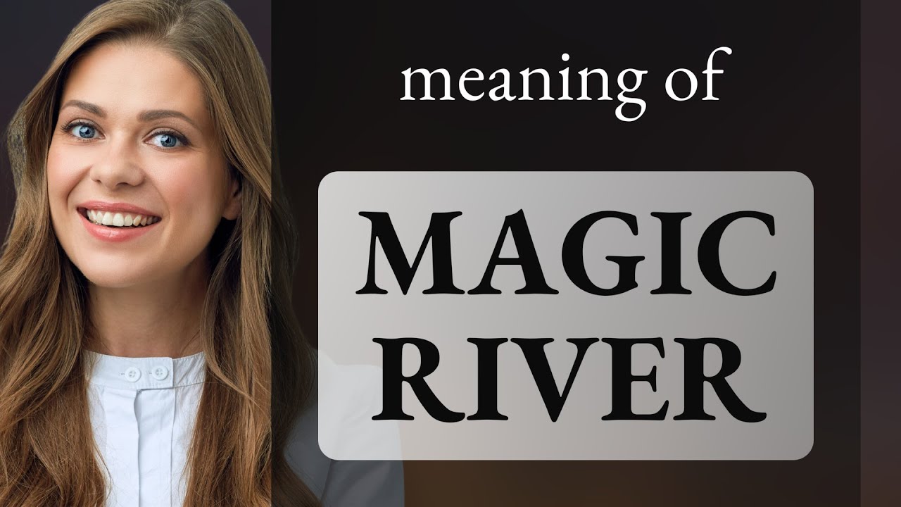 Exploring the Phrase "Magic River" in English - YouTube