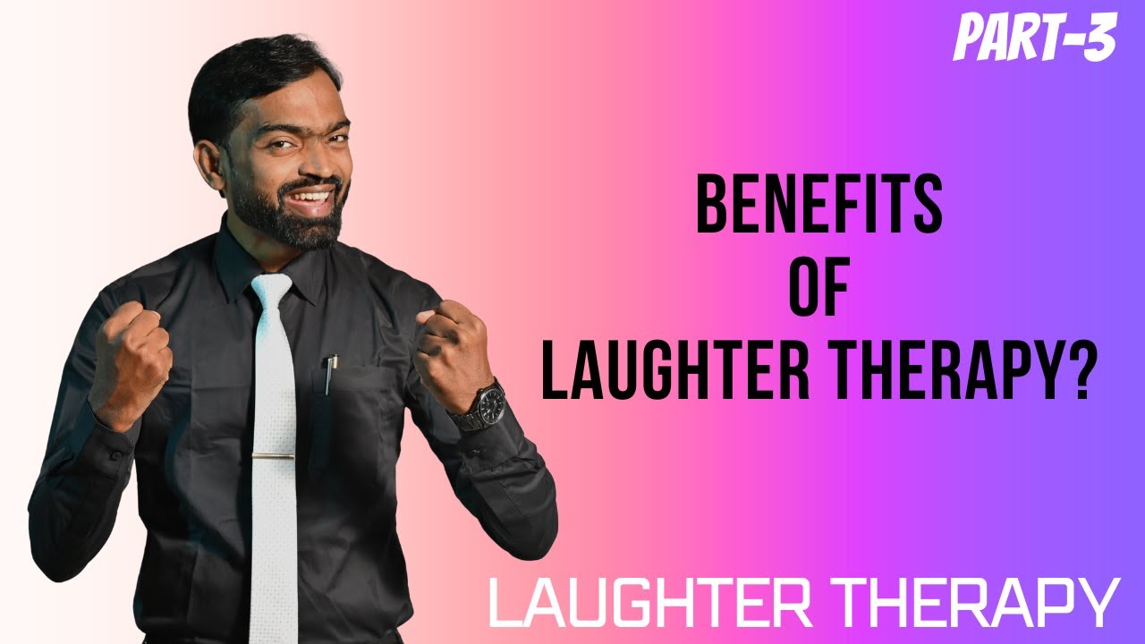 Laughter Therapy Part 3 Benefits Of Laughter Therapy Yoga हँसी