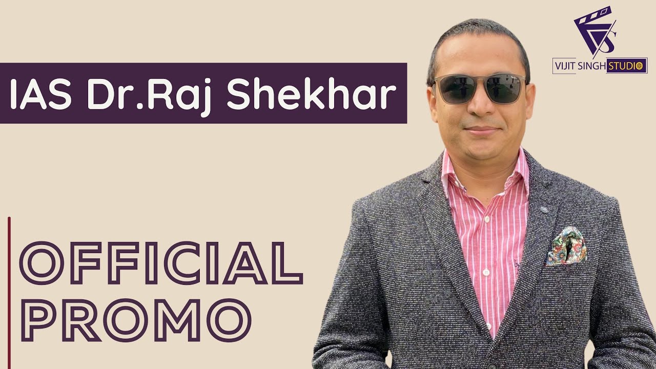 IAS Raj Shekhar I Interview Trailer I Vijit Singh Studio - YouTube