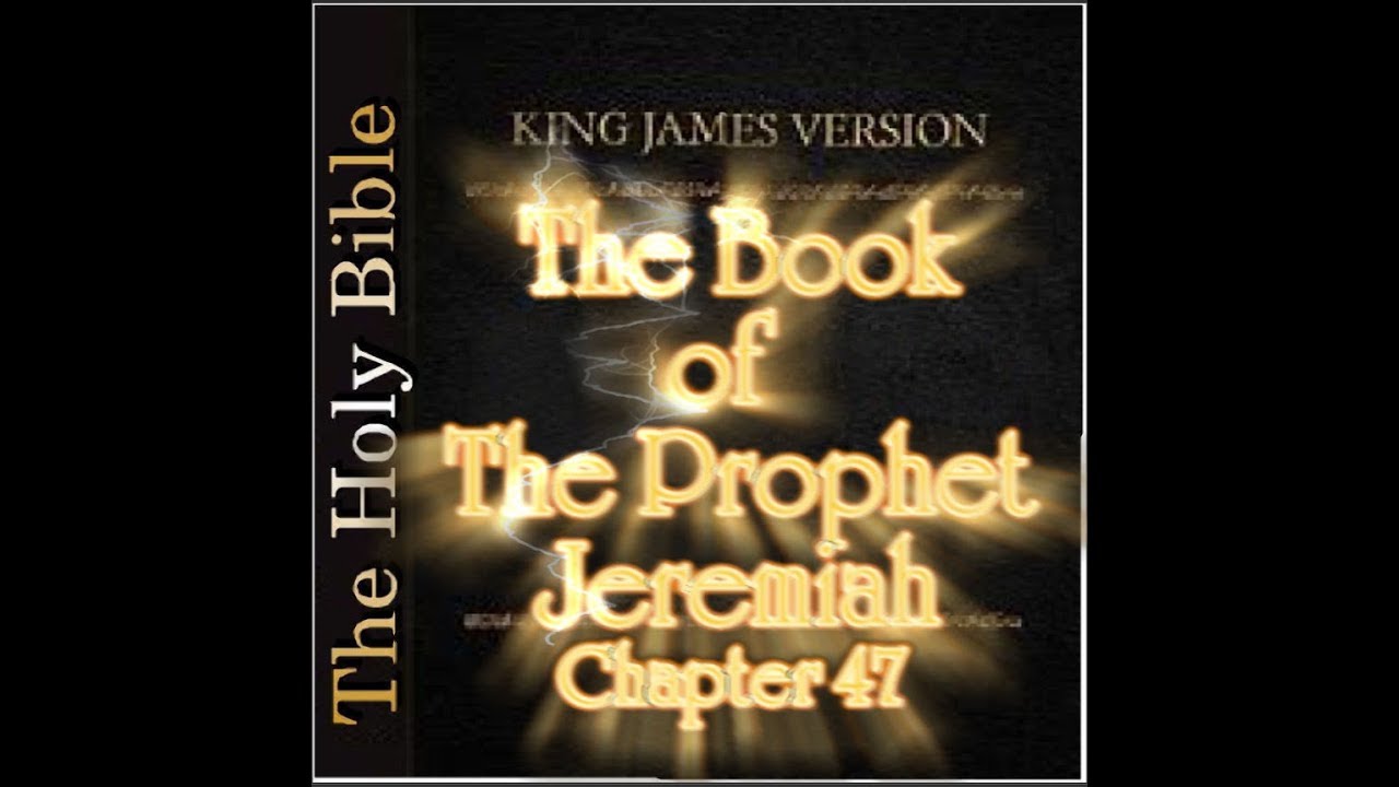 The Book of Jeremiah Chapter 47 - YouTube