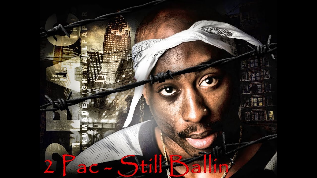 2 Pac - Still Ballin' (HQ) - YouTube