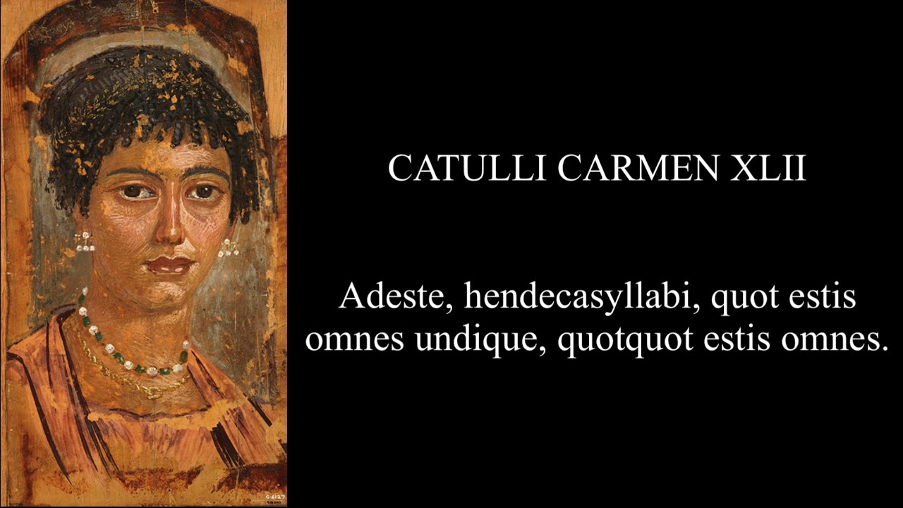 Catullus 42 in Latin & English, Vocabulary & Grammar Notes: Adeste ...