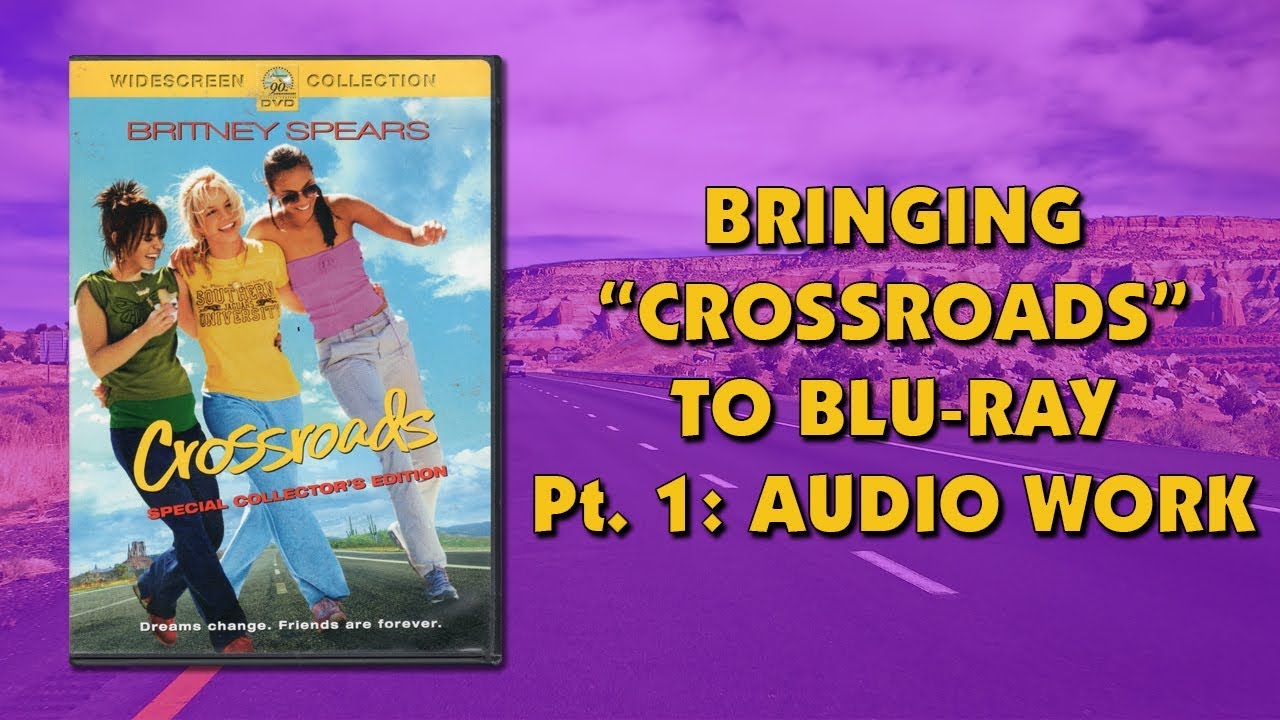 Bringing Crossroads (2002) To Blu-Ray, Part 1: Audio Work - YouTube