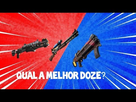 QUAL A MELHOR DOZE DO FORTNITE (NO META) - YouTube