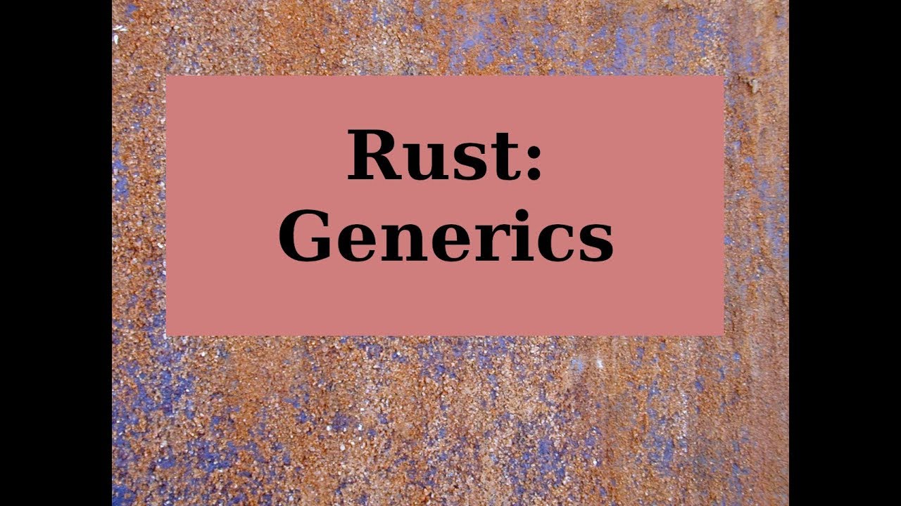 Rust Generics Youtube