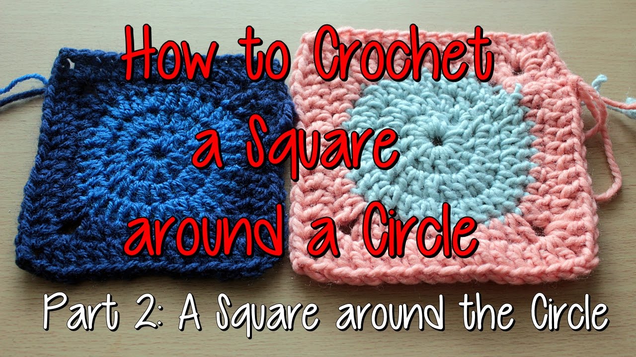 How To Crochet A Square Around A Circle Part 2 The Square Around The how-to-crochet-a-square-around-a-circle-part-2-the-square-around-the