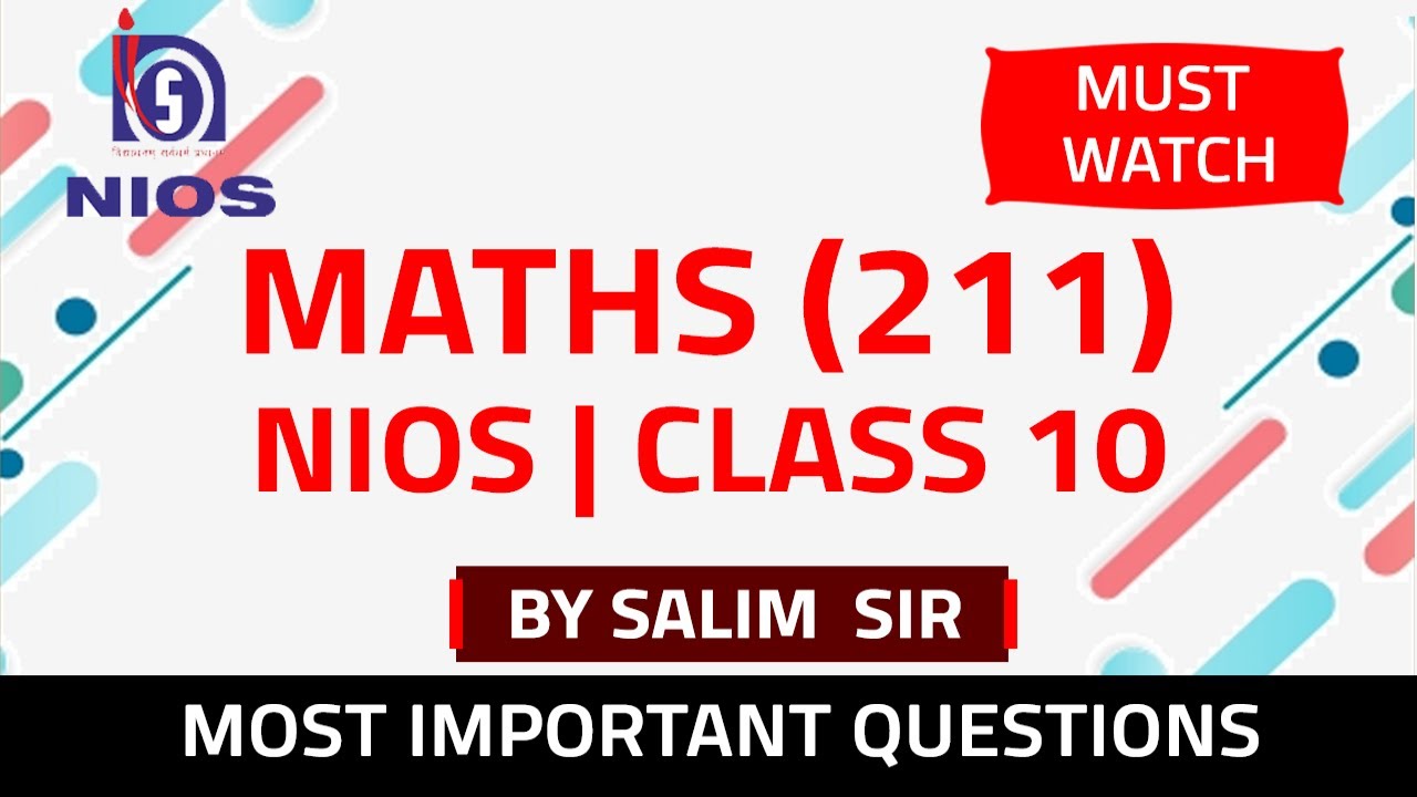 NIOS CLASS 10 MATHS (211) MOST IMPORTANT QUESTIONS FOR EXAM - YouTube