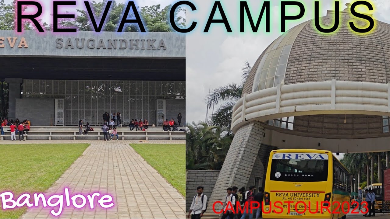 REVA UNIVERSITY CAMPUS TOUR 2023 @REVAEduIn #revauniversity #banglore ...