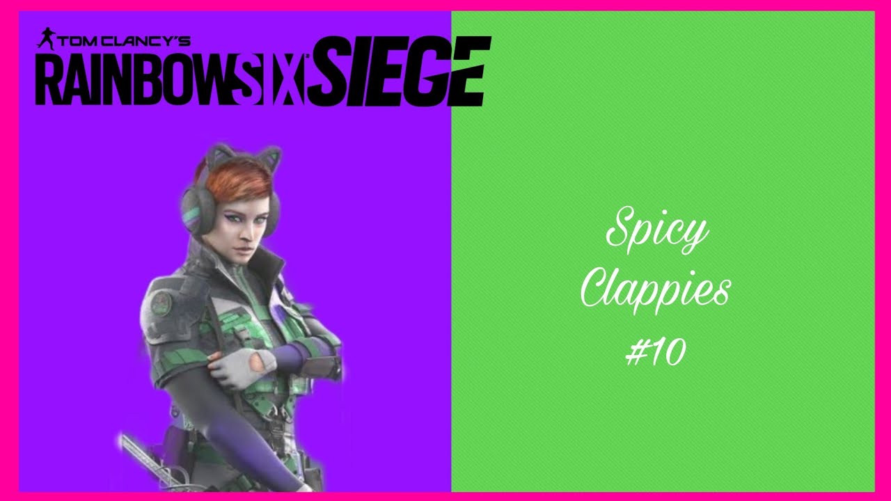 Rainbow Six Siege: Spicy Clappies #10 - YouTube