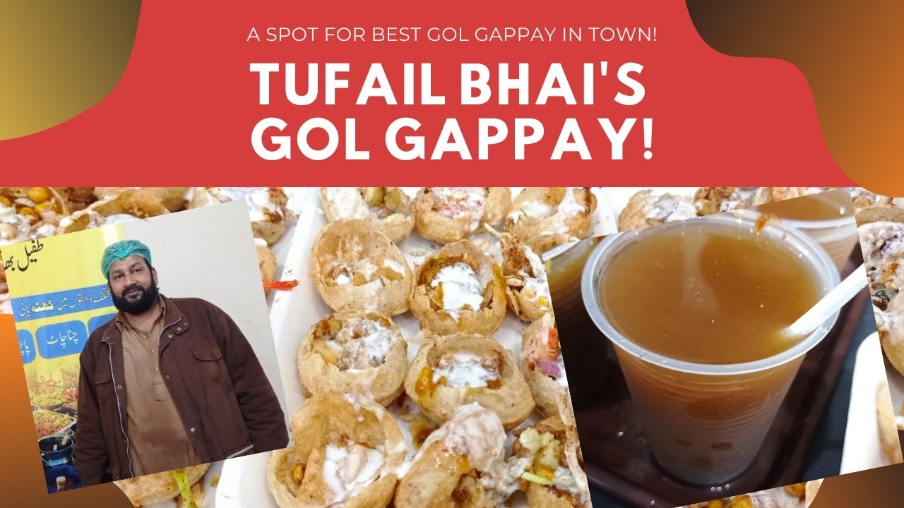 Best Gol Gappay in Pakistan| Tufail Bhai's Gol Gappay| Gappay with 11 ...