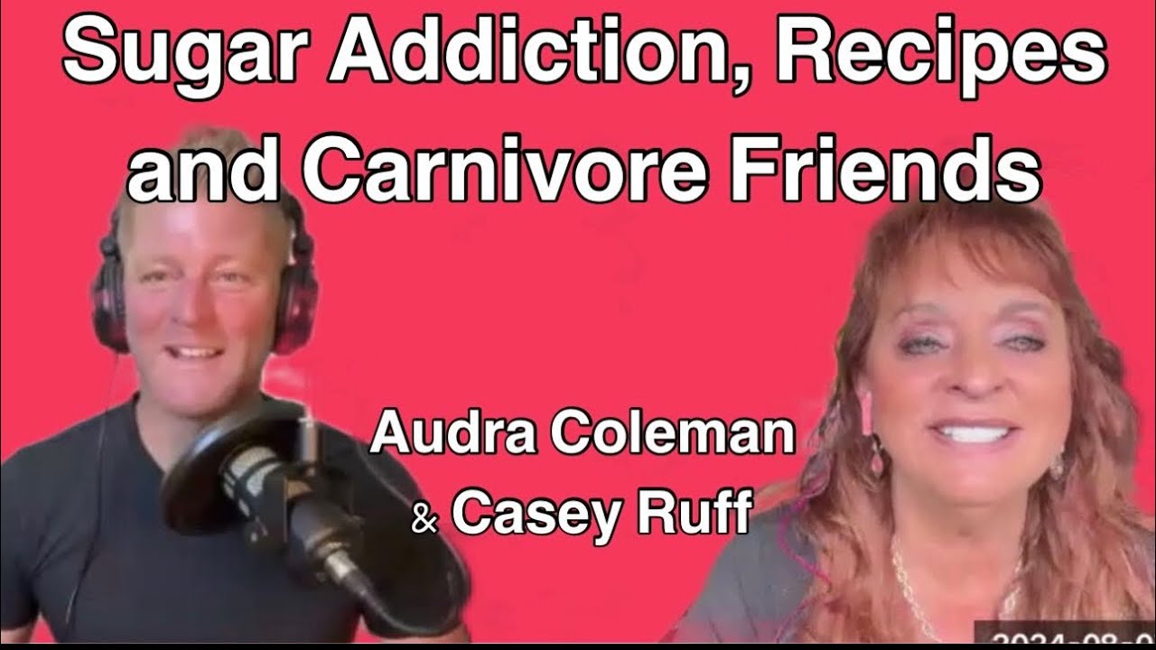 Sugar Addiction, Recipes, and Carnivore Friends. Video with Casey Ruff ...