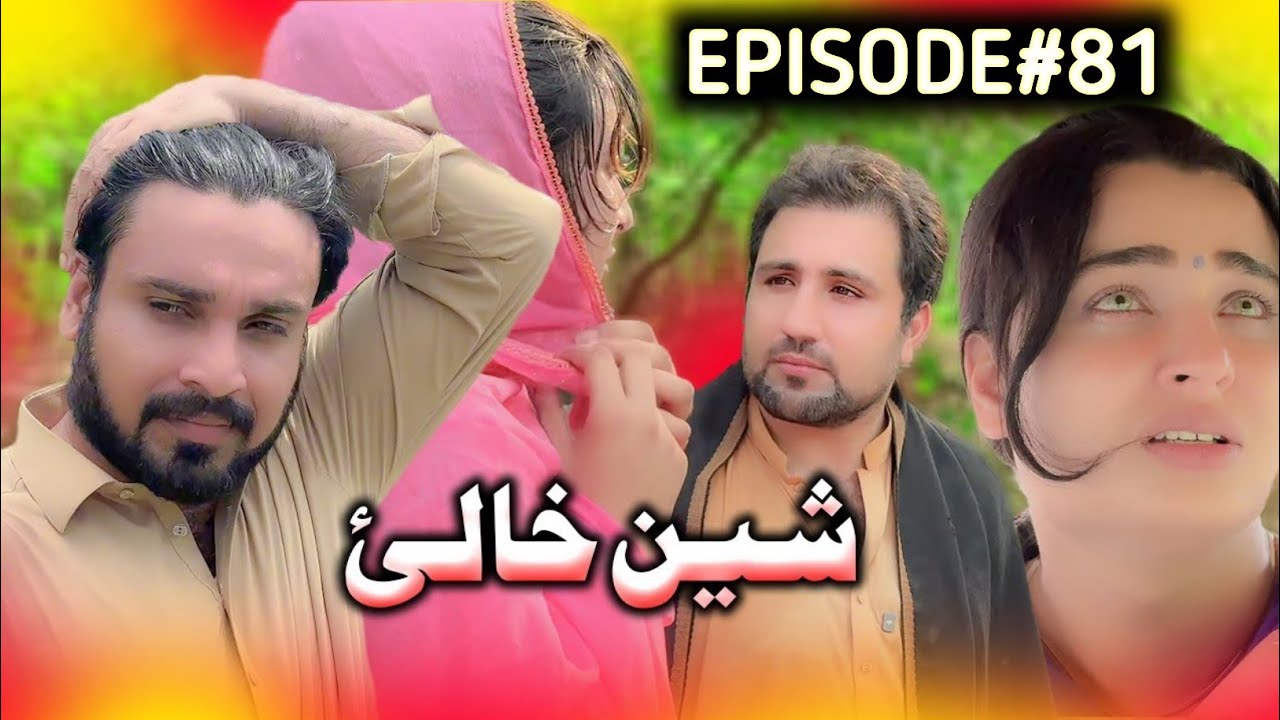 Sheen Khalay Episode 81 Release On YouTube | Pashto Drama - YouTube