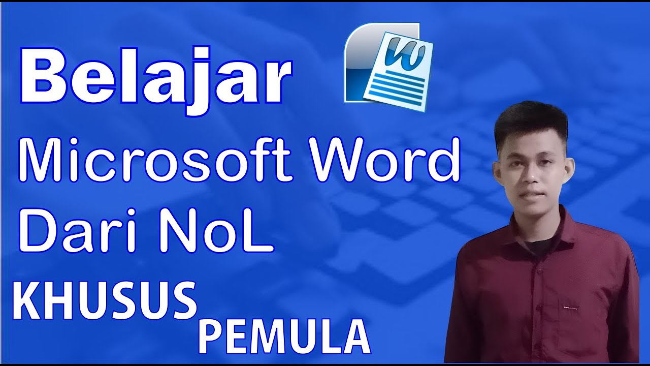 Belajar Microsoft Word Dari Nol Khusus Pemula - YouTube