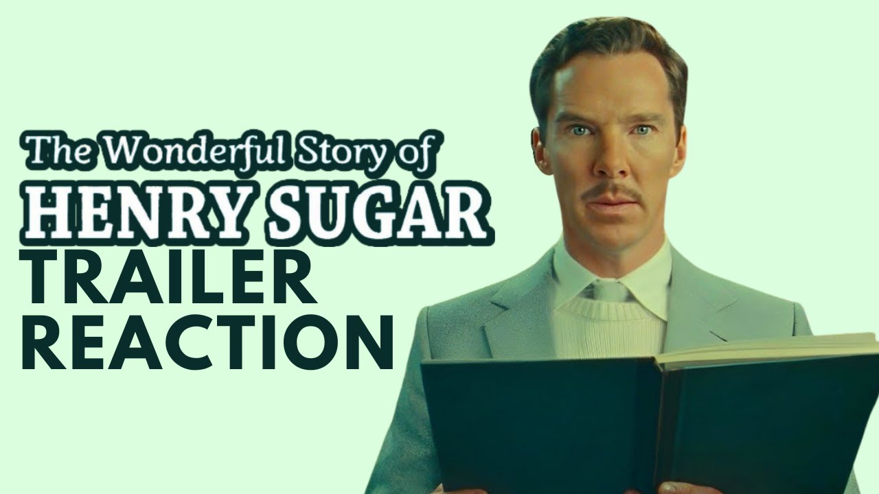 The Wonderful Story of Henry Sugar - Trailer Reaction - YouTube
