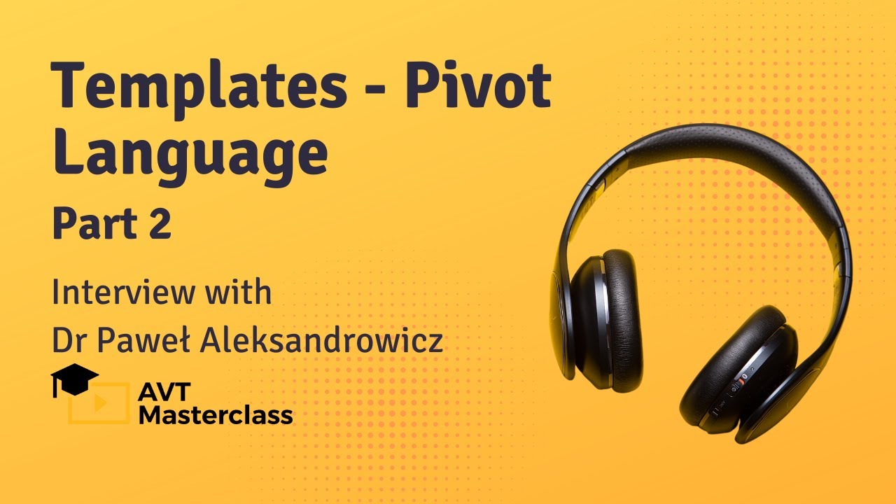 Templates - Pivot Language Part 2 - Interview with Dr Paweł ...