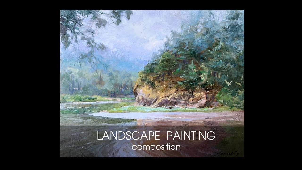 Landscape Painting Considerations in composition - YouTube