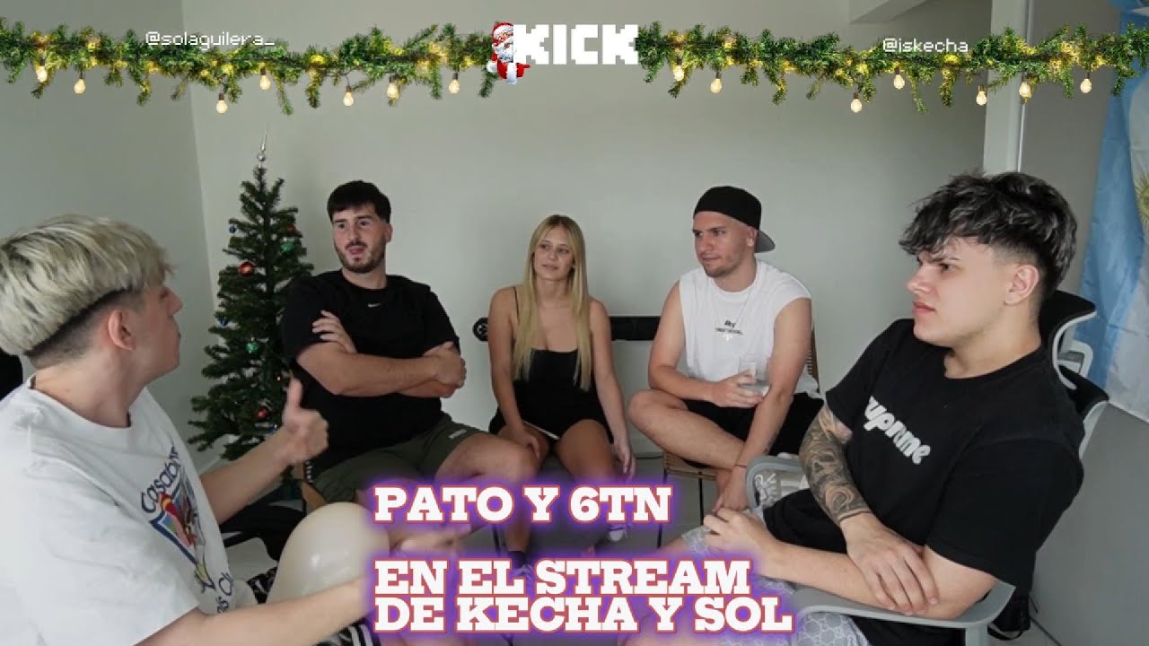 🥳PATO Y 6TN EN EL STREAM DE KECHA Y SOL🥳 - YouTube