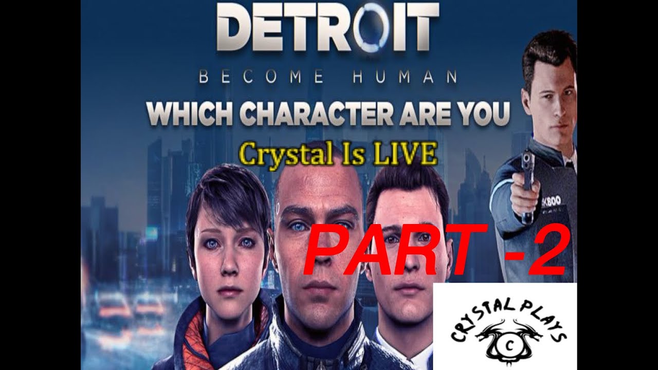 Detroit Become Human || Part-2 || Crystal IS LIVE || - YouTube