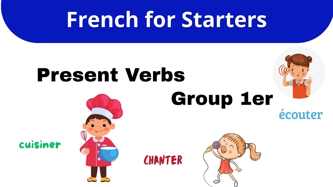 French verbs, present tense (first groupe) - les verbes du premier ...