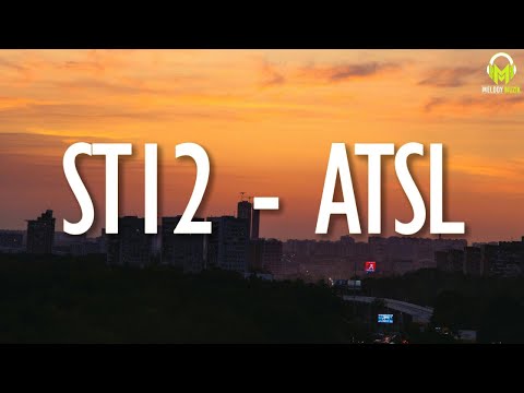 ST12 - ATSL (Lirik)