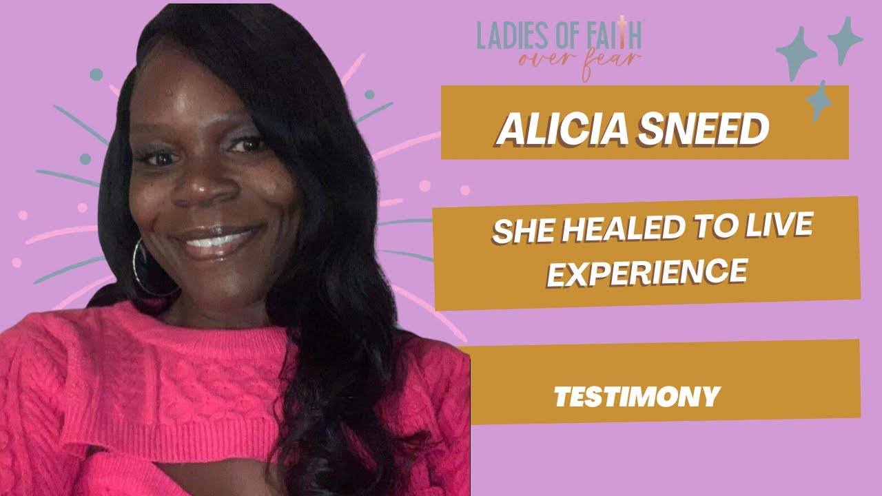Alicia Sneed She Healed To Live Experience Testimony - YouTube