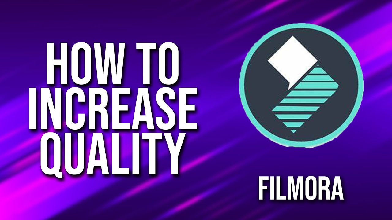 How To Increase Quality Filmora Tutorial YouTube how-to-increase-quality-filmora-tutorial-youtube