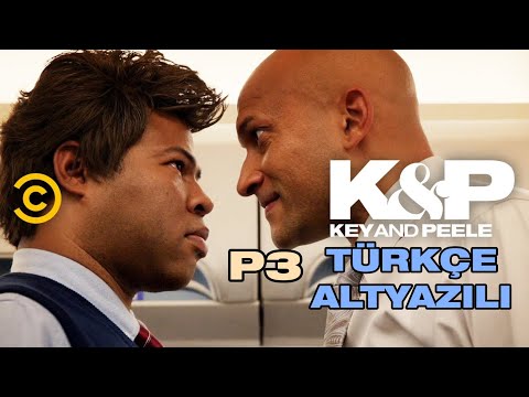 Prepare for Turbulence P3 - Key & Peele Türkçe Altyazılı