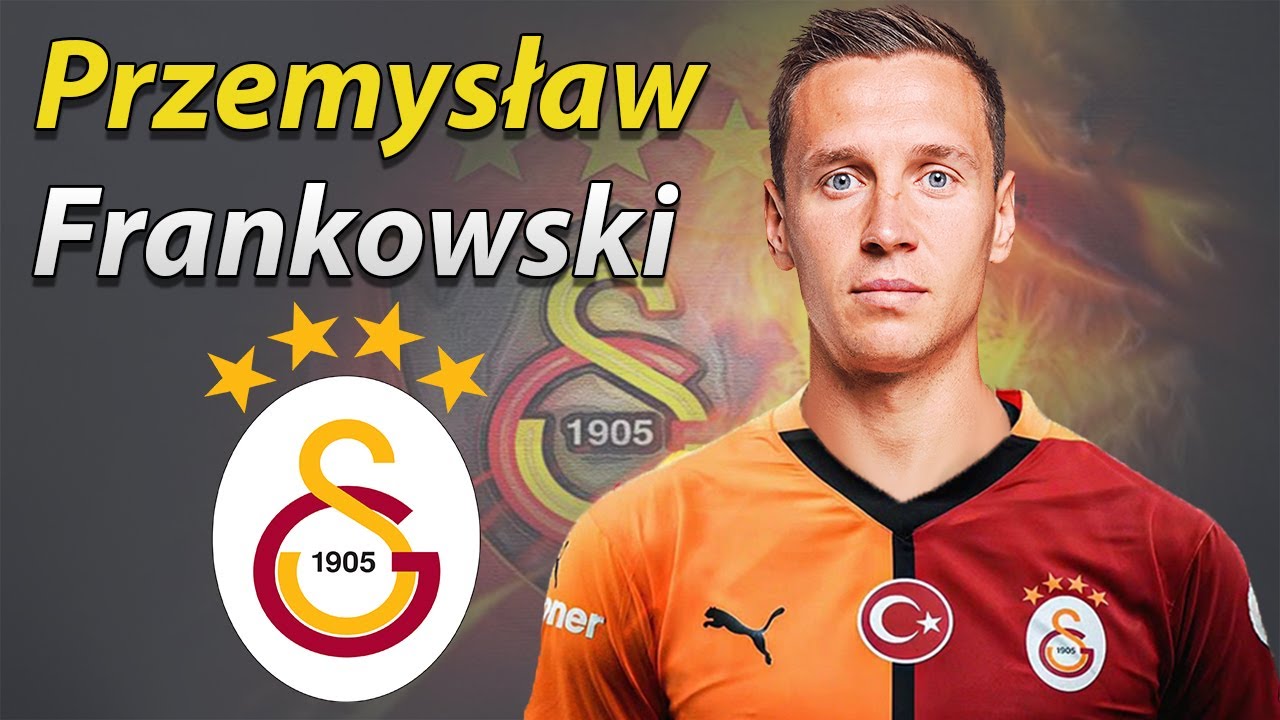 Przemysław Frankowski Galatasaray Transfer Target 🟡🔴🇵🇱 Best Skills ...