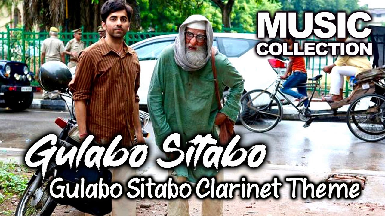 Gulabo Sitabo Clarinet Theme | Gulabo Sitabo | Amitabh Bachchan ...