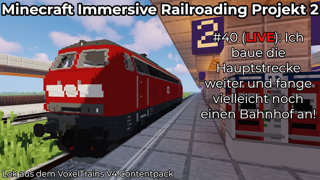 Minecraft Immersive Railroading Projekt 2 #40 LIVE | [deutsch/german ...