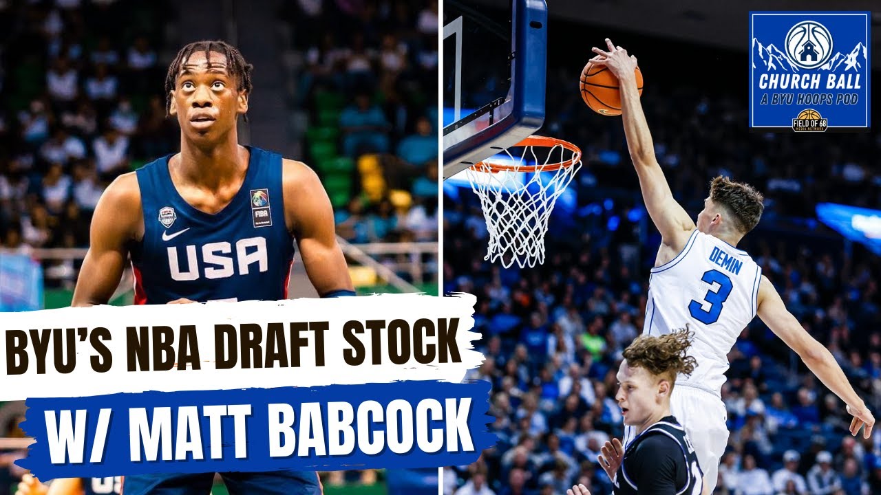 Is Egor Demin a Top 5 Pick? BYU's NBA Draft Stock and AJ Dybansta Draft ...