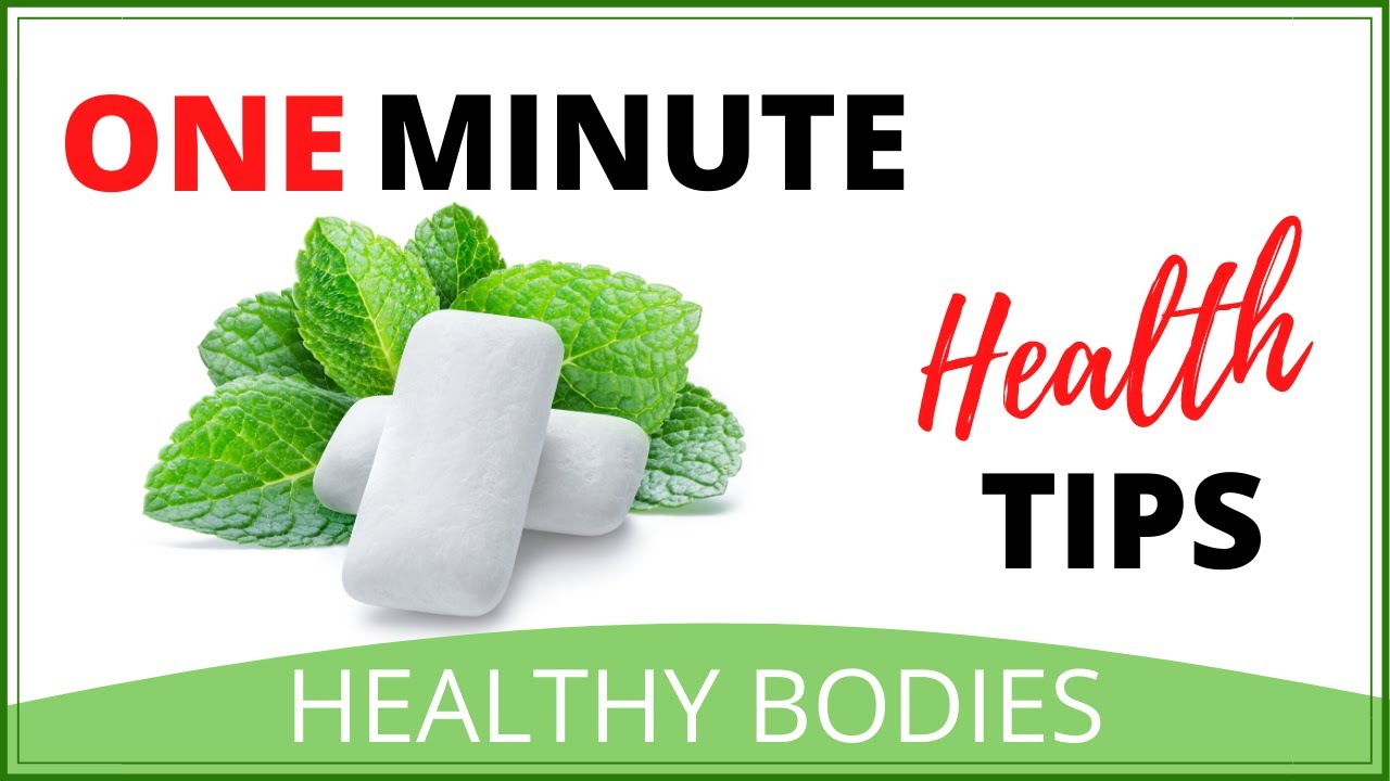 Benefits Of Chewing Gum One Minute Health Tips Youtube