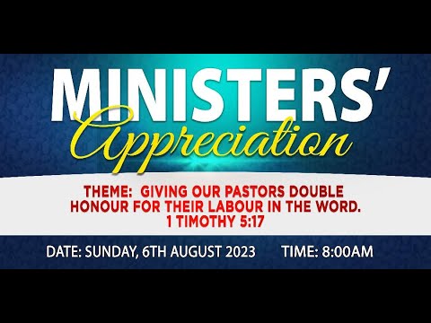 SUNDAY JOINT-SERVICE (MINISTERS' APPRECIATION SERVICE) || 6TH AUGUST ...