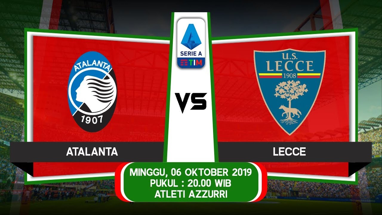 Atalanta vs Lecce - (06/10/19) Jadwal & Prediksi | ACEHBET303 - YouTube