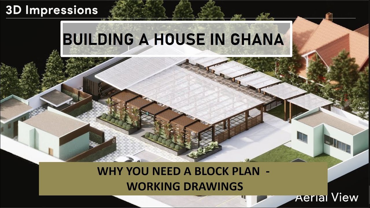 RELEVANCE OF WORKING DRAWINGS – BLOCK PLAN + building in Ghana +site ...