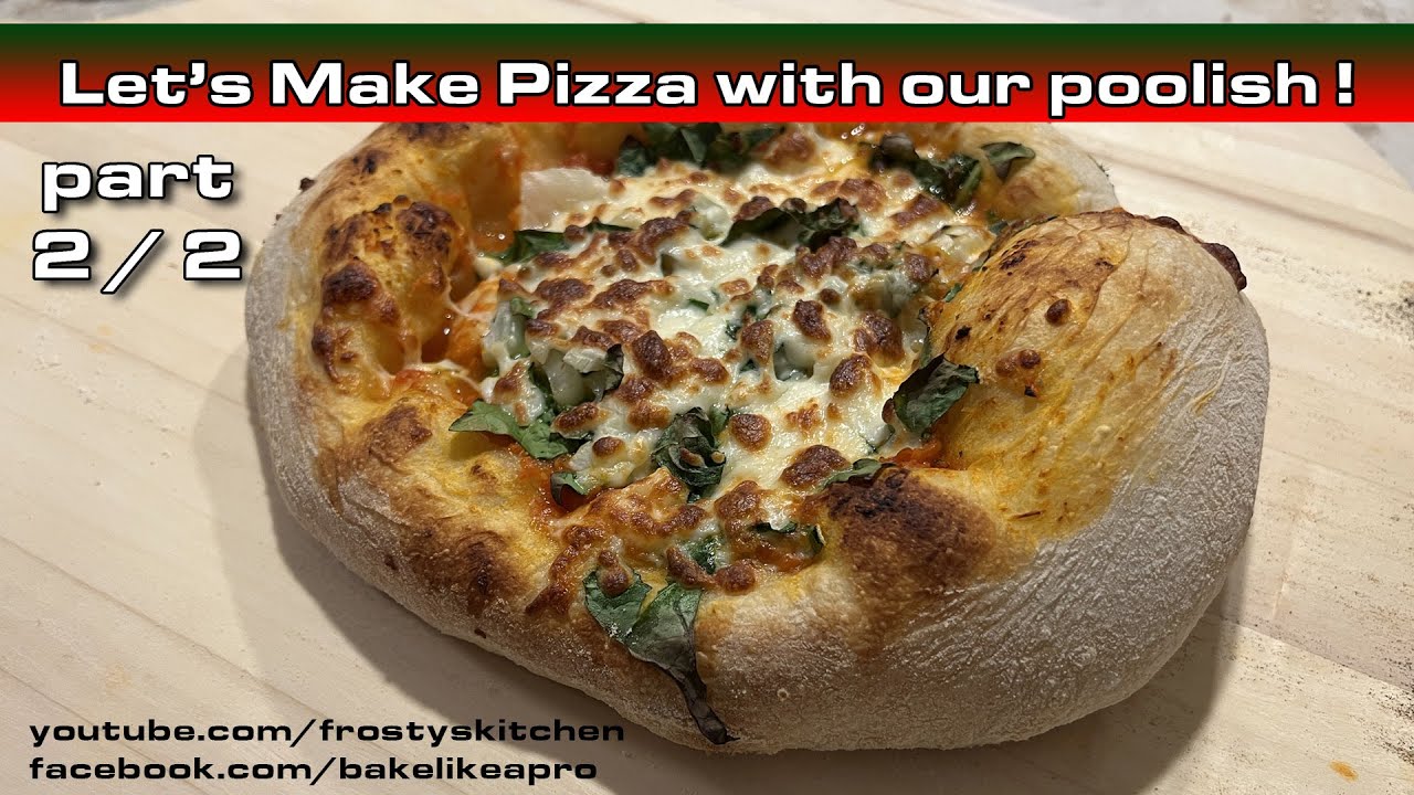 Easy Pizza Recipe Using Our Poolish Recipe - YouTube