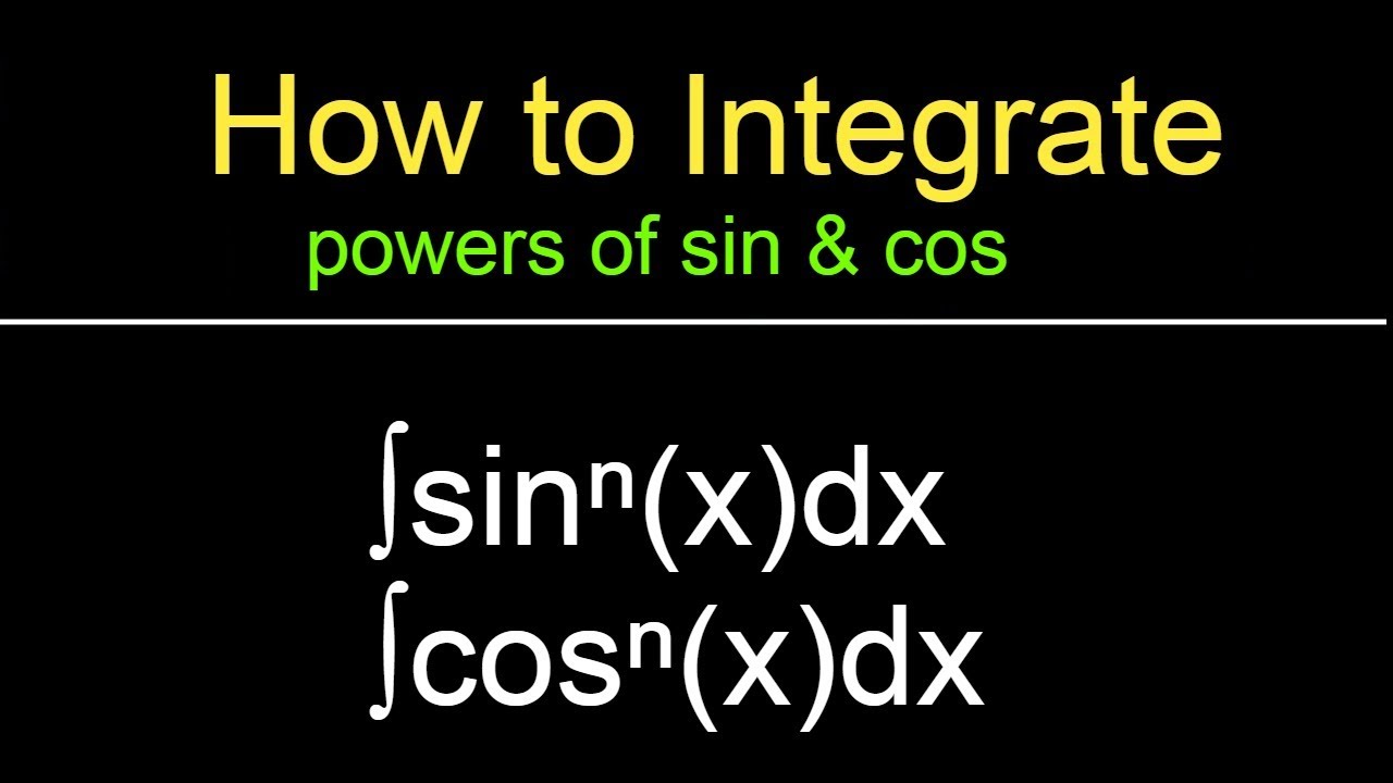 How to integrate any power of sin and cos - YouTube