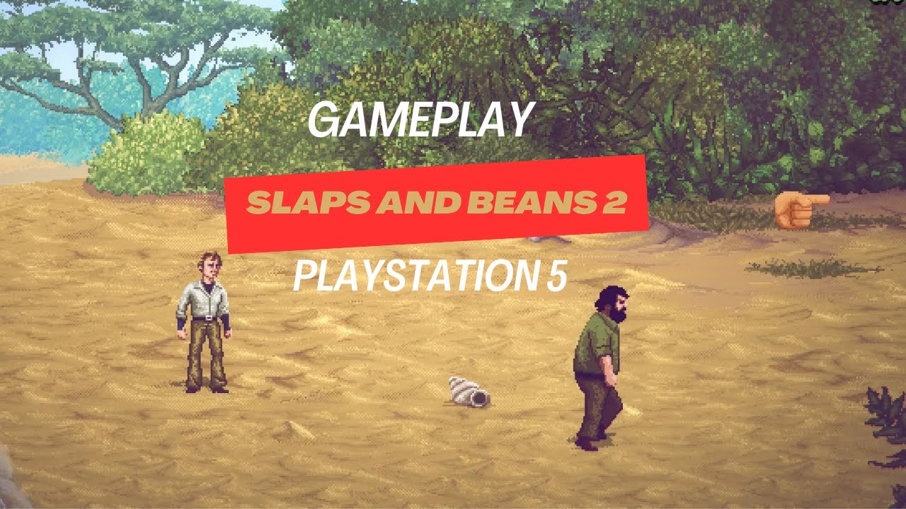 Mira un Gameplay de Slaps and Beans 2 en Playstation 5 - YouTube