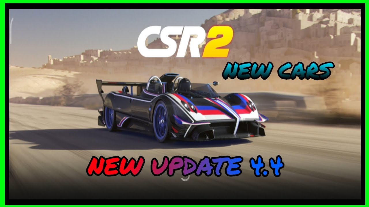 [CSR2] UPDATE 4.4+NEW CARS - YouTube