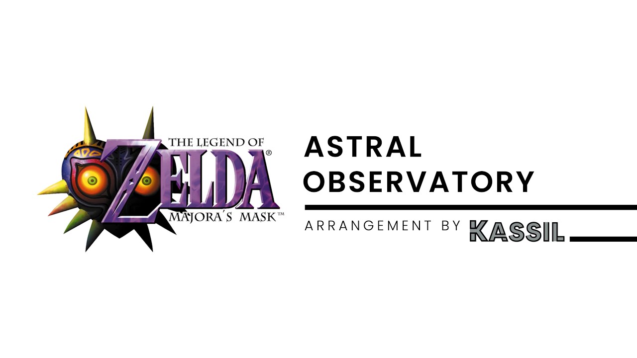 The Legend of Zelda: Majora's Mask | Astral Observatory (Arrangement ...