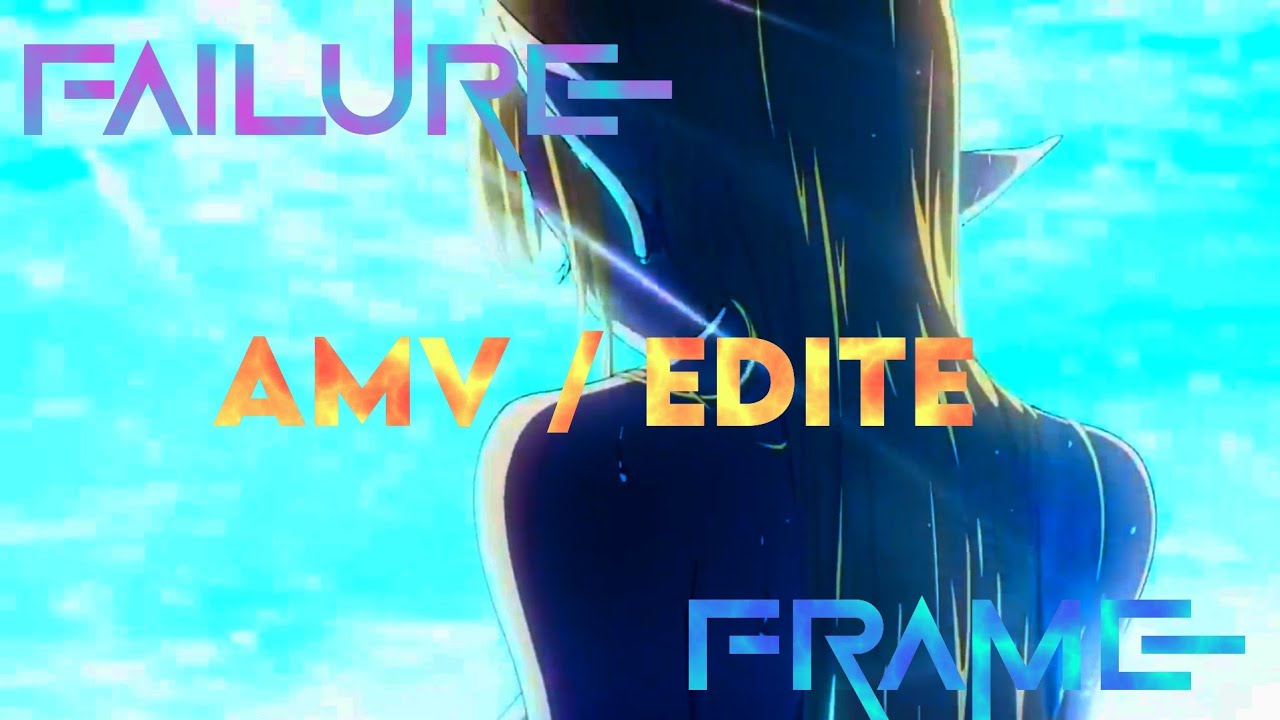 Failure Frame [ AMV / EDITE ] , Coolest Edite season :-1 Ep:- 1 #amv # ...
