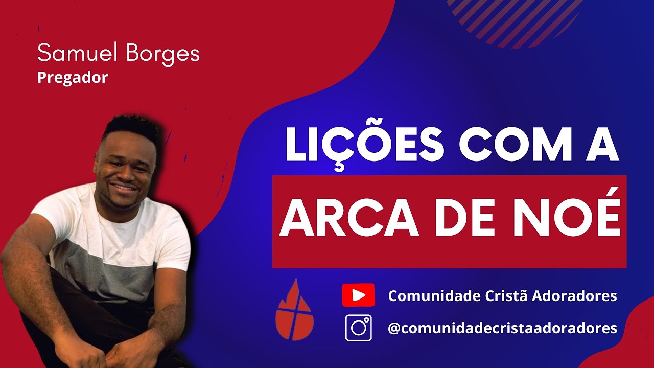 Lições Com a Arca De Noé | Pregador Samuel Borges | 29/09/2024 - YouTube