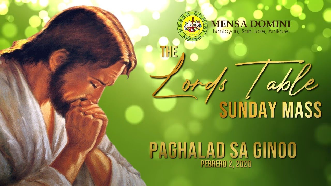 PAGHALAD SA GINOO; Feb. 02, 2020 (Mensa Domini Chapel -SJ, Antique ...