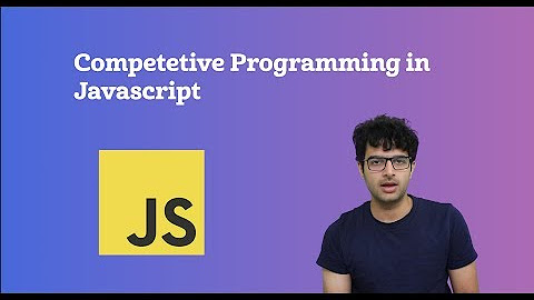 Competitive Programming in Javascript - YouTube