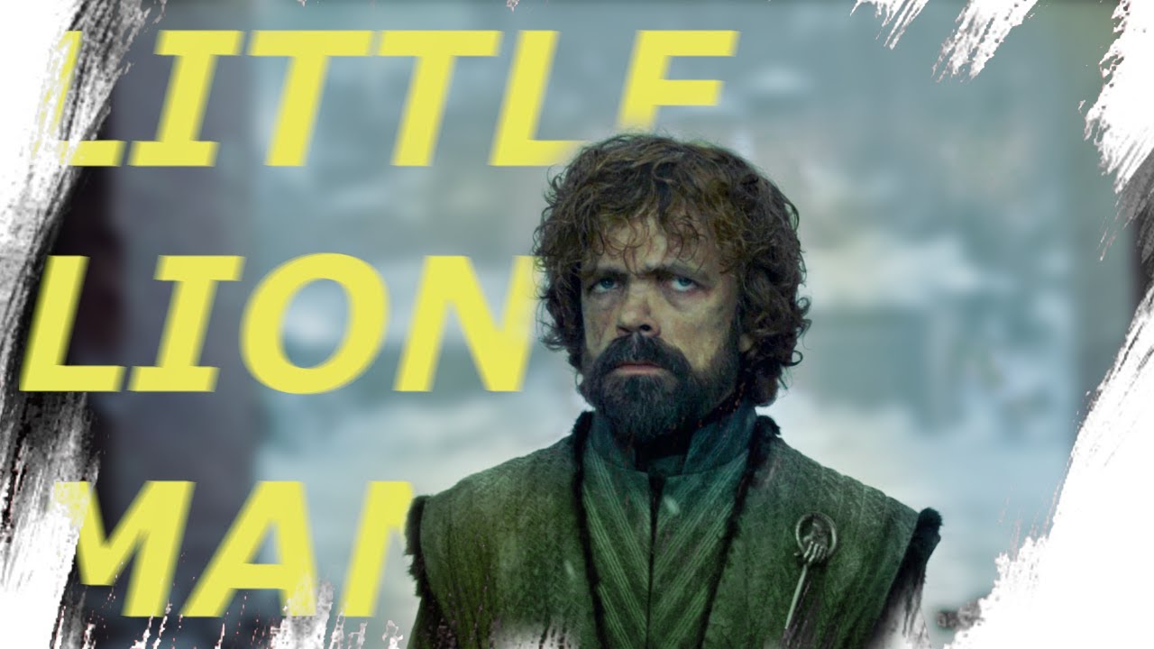 Tyrion || Little Lion Man - YouTube