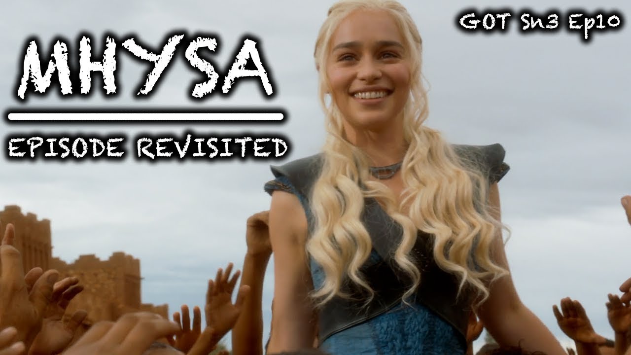 Game of Thrones | Mhysa | Episode Revisited (Sn3Ep10) - YouTube