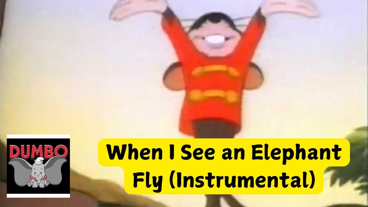 Dumbo : When I See an Elephant Fly (Instrumental) - YouTube
